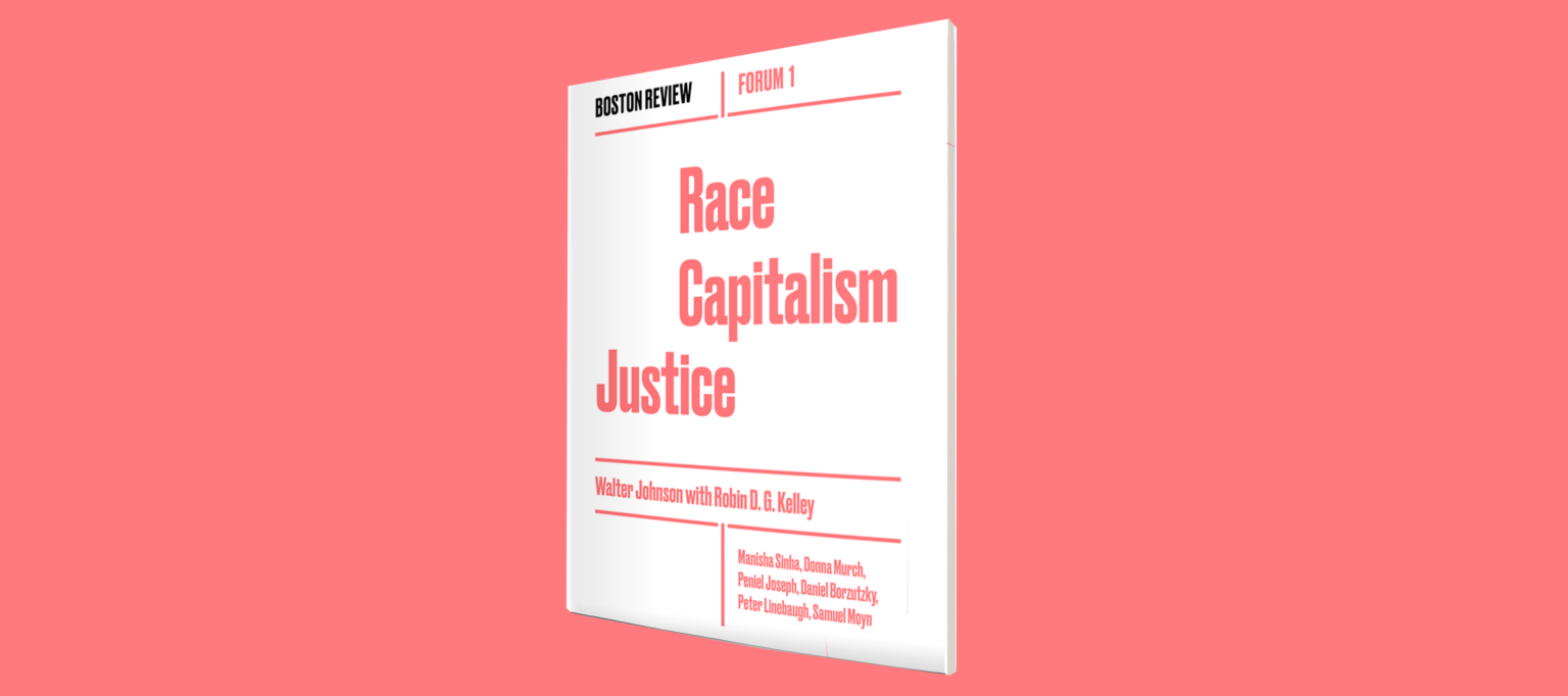 Race Capitalism Justice - Boston Review