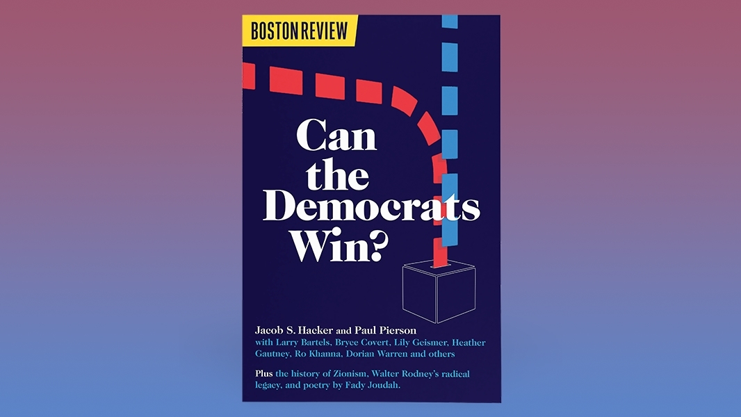 From the Editors: Can the Democrats Win? - Boston Review